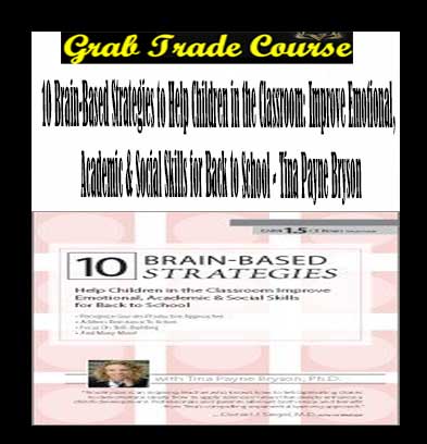 10 Brain-Based Strategies to Help Children in the Classroom / $13