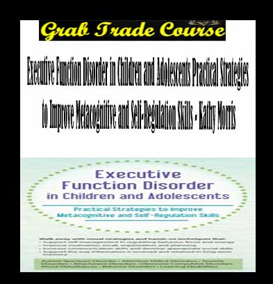 $4 / Executive Function Disorder in Children and Adolescents - Kathy Morris