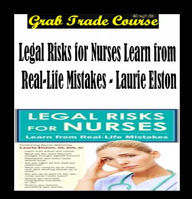 $4 / Legal Risks for Nurses: Learn from Real-Life Mistakes - Laurie Elston