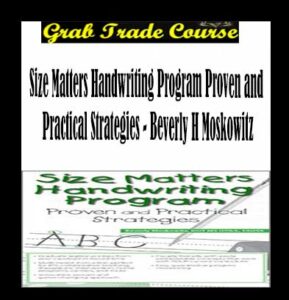 $4 / Size Matters Handwriting Program - Beverly H Moskowitz DOWNLOAD