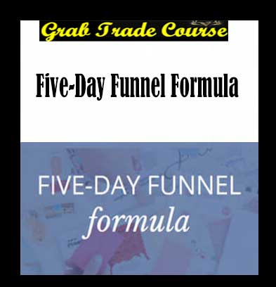 Five-Day Funnel Formula - Grab Trade Course