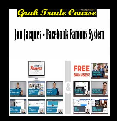 Jon Jacques - Facebook Famous System - Grab Trade Course