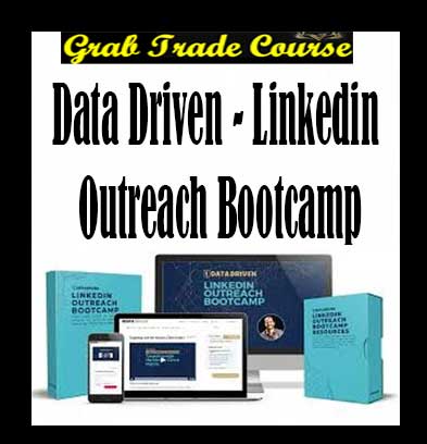 Data Driven - Linkedin Outreach Bootcamp - Grab Trade Course
