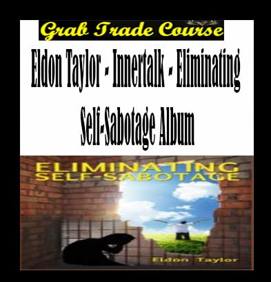 Eldon Taylor - Innertalk - Eliminating Self-Sabotage Album - Grab Trade ...