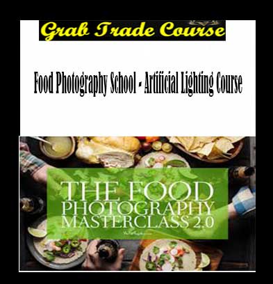 Food Photography School - Artificial Lighting Course - Grab Trade Course