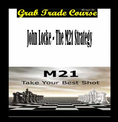 John Locke - The M21 Strategy - Grab Trade Course