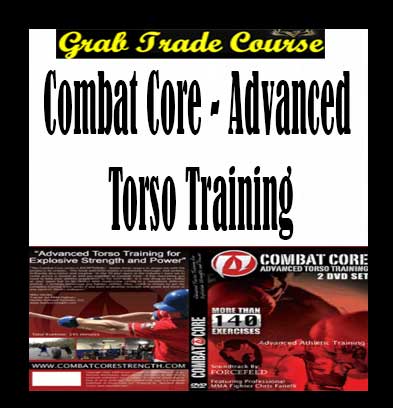 Combat Core - Advanced Torso Training - Grab Trade Course