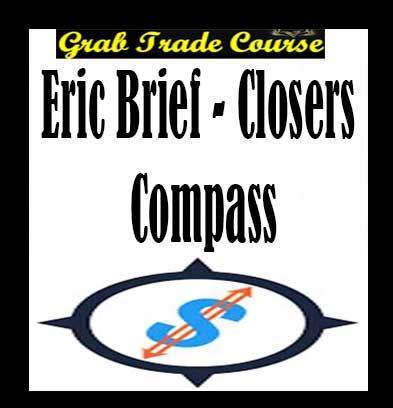 Eric Brief - Closers Compass - Grab Trade Course