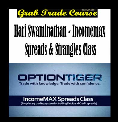 Hari Swaminathan - Incomemax Spreads & Strangles Class - Grab Trade Course