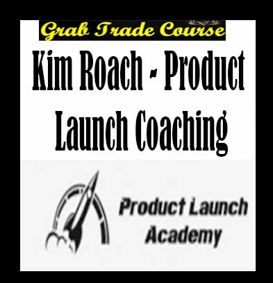 Kim Roach - Product Launch Coaching - Grab Trade Course