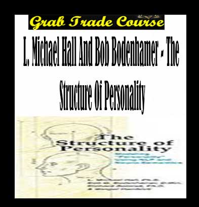 L. Michael Hall And Bob Bodenhamer - The Structure Of Personality ...