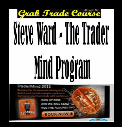 Steve Ward - The Trader Mind Program - Grab Trade Course