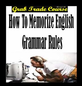 How To Memorize English Grammar Rules - Grab Trade Course