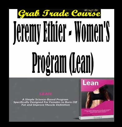 Jeremy Ethier - Women's Program (Lean) - Grab Trade Course