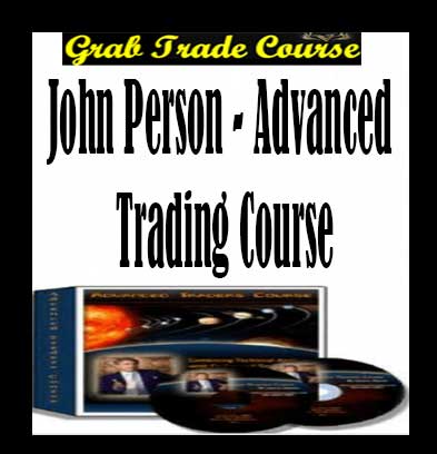 John Person - Advanced Trading Course - Grab Trade Course