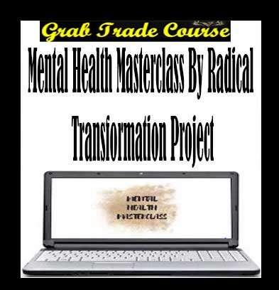 Mental Health Masterclass By Radical Transformation Project - Grab ...