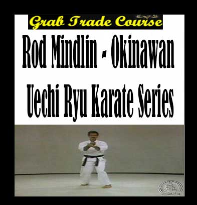 Rod Mindlin - Okinawan Uechi Ryu Karate Series - Grab Trade Course