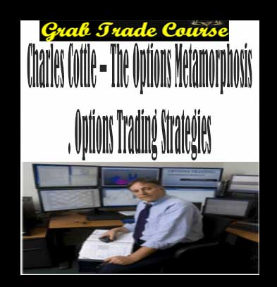 Charles Cottle – The Options Metamorphosis. Options Trading Strategies ...