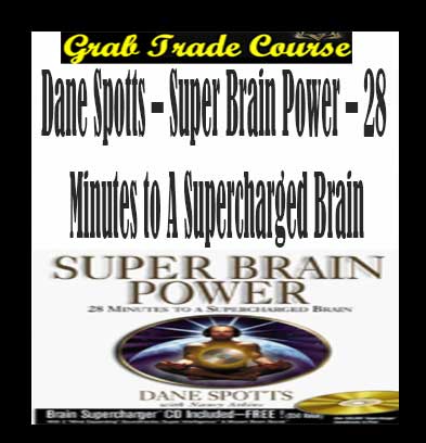 Dane Spotts – Super Brain Power – 28 Minutes to A Supercharged Brain ...