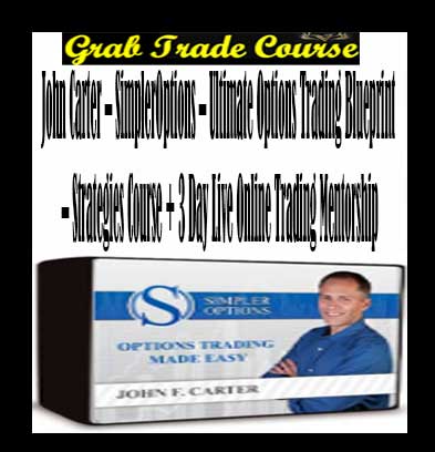 John Carter – SimplerOptions – Ultimate Options Trading Blueprint ...