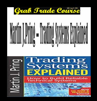 Martin J.Pring – Trading Systems Explained - Grab Trade Course