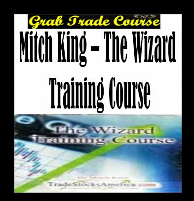 Mitch King – The Wizard Training Course - Grab Trade Course