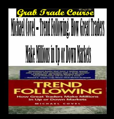 Michael Covel – Trend Following. How Great Traders Make Millions in Up ...